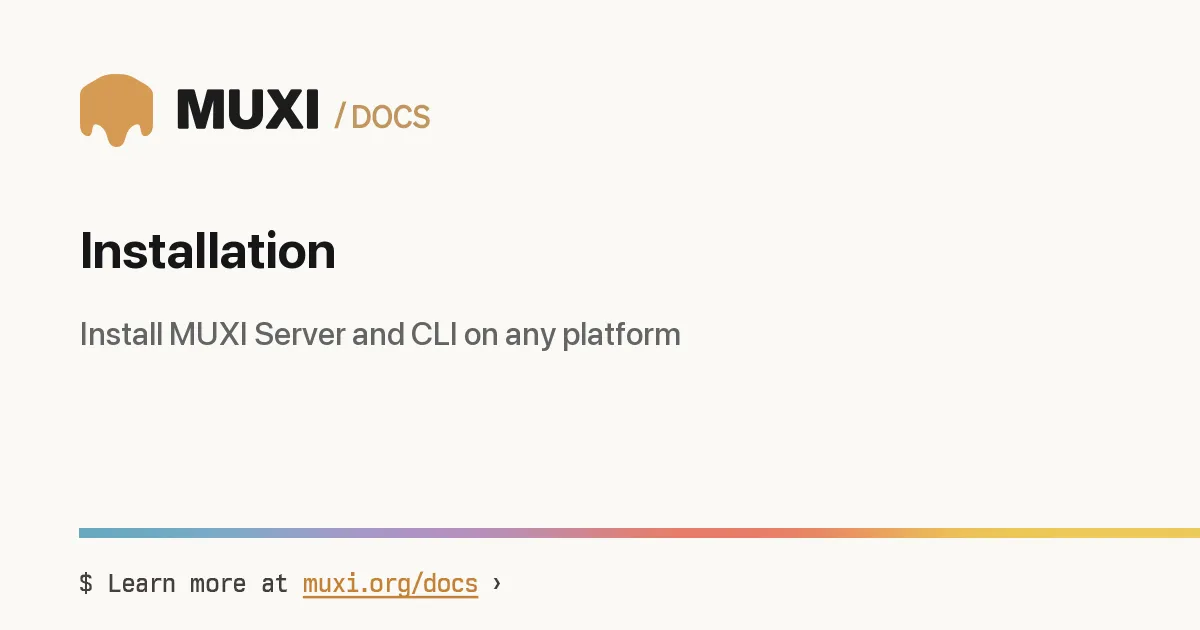 Installation › MUXI Documentation